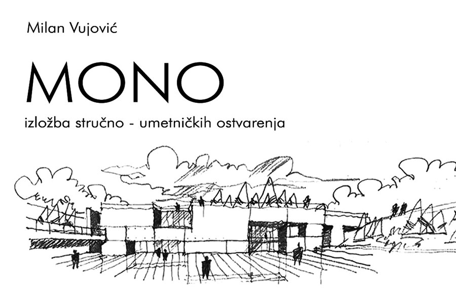 Izložba stručno-umetničkih ostvarenja: MONO – mr Milan Vujović ...